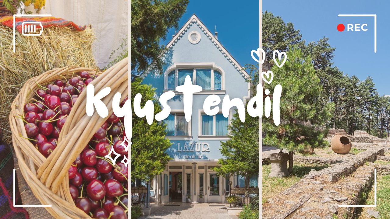 Kyustendil: Best-Kept Secret! - Travel & Food Blog/Channel